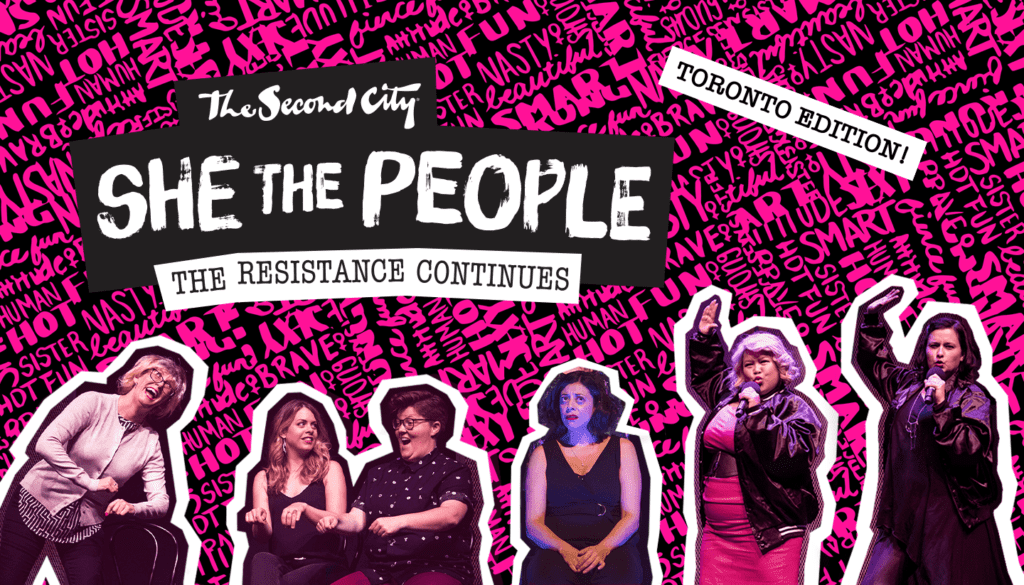 Carly Heffernan On "She The People," Toronto's Second City & Favorite ...