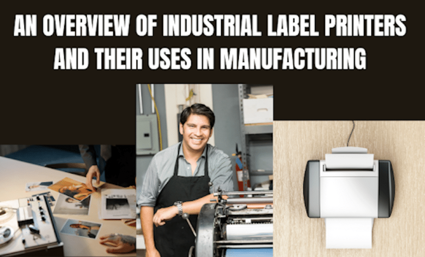 An Overview of Industrial Label Printers and Their Uses in ...
